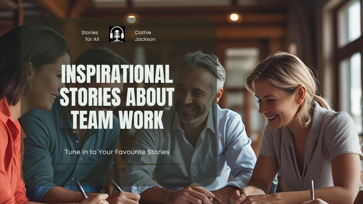 7 Inspirational Stories About Team Work That Inspire
