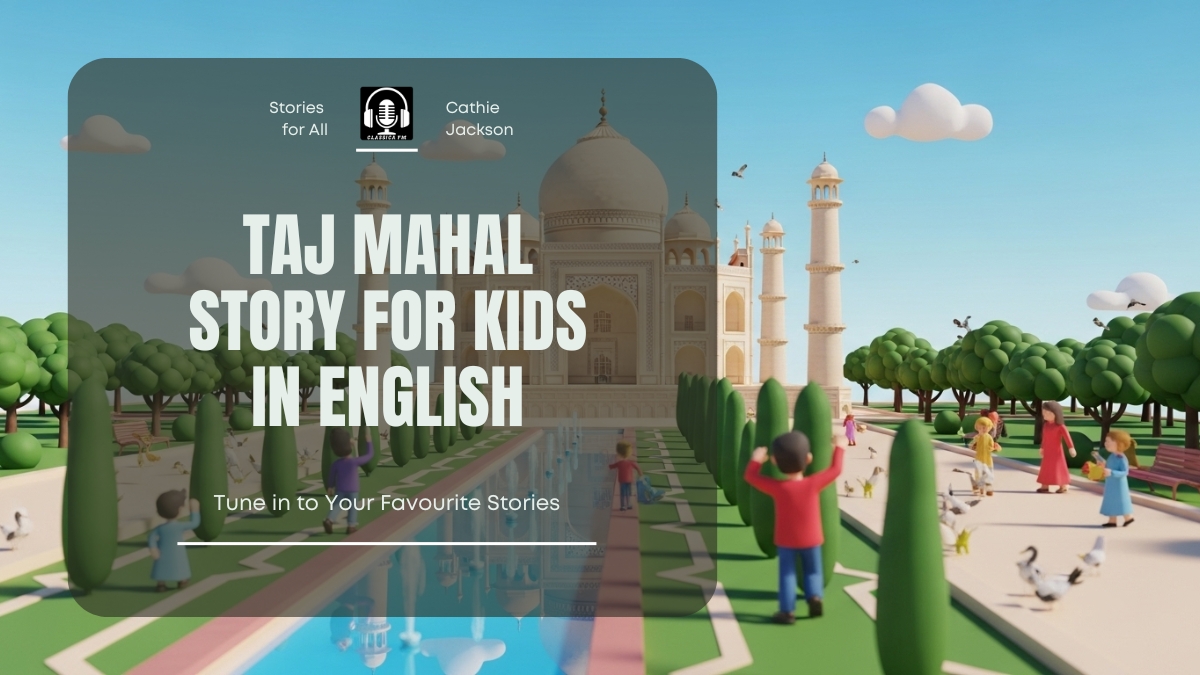 7 Taj Mahal Story for Kids in English: Love, Art & History!